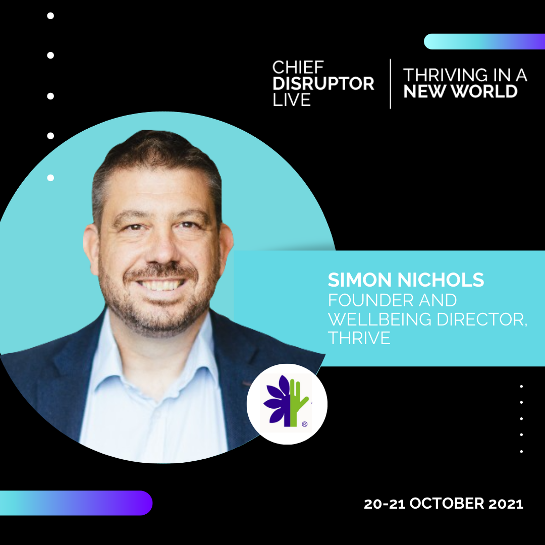 Find out more about Simon Nichols, Founder and Wellbeing Director, Thrive